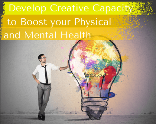 Develop Your Creative Side to Boost your Physical and Mental Health by ...
